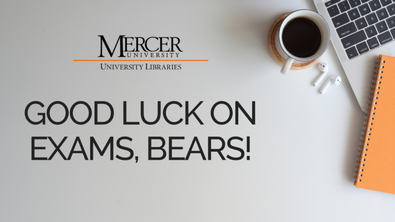 Spring Finals Week 2024 – Mercer University Libraries
