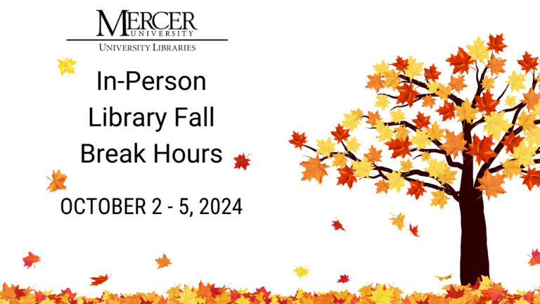 In-Person Fall Break Hours 2024 – Mercer University Libraries